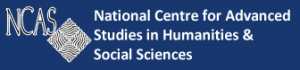 National Centre for Advanced Studies in Humanities & Social Sciences (NCAS)
